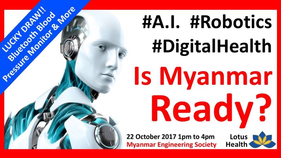 Event: Artificial Intelligence, Digital Health and Robotics: Is Myanmar ...